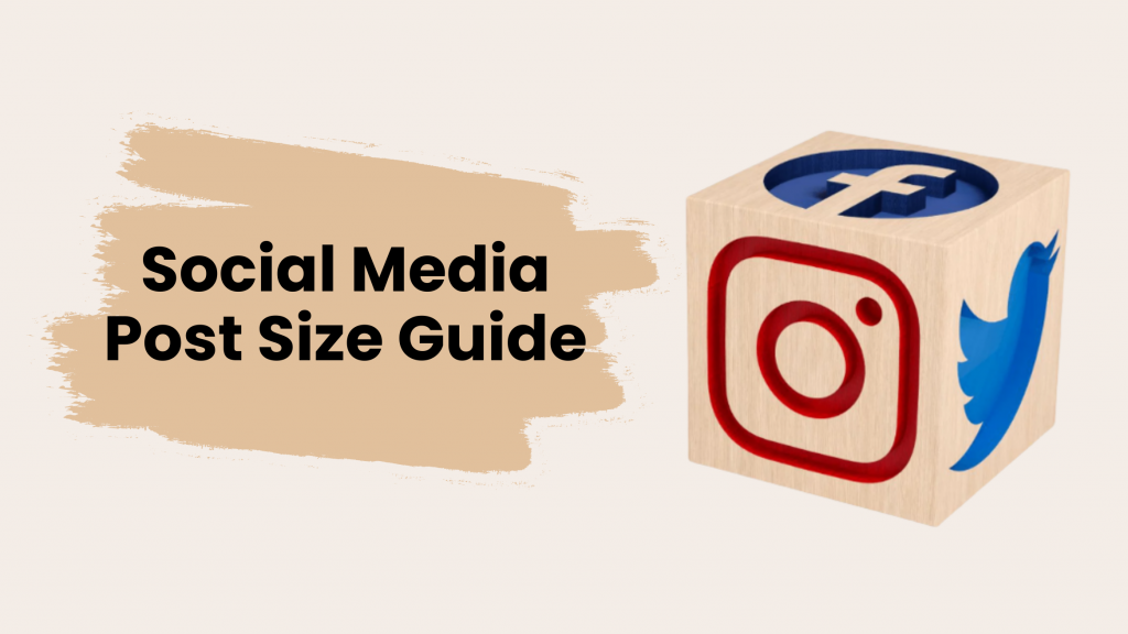 (Updated 2023) The Complete Social Media Posts Sizes Cheat Sheet